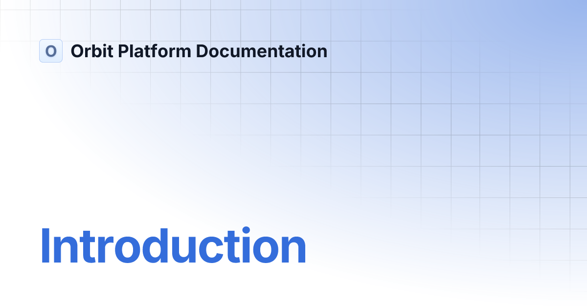 Introduction | Orbit Platform Documentation