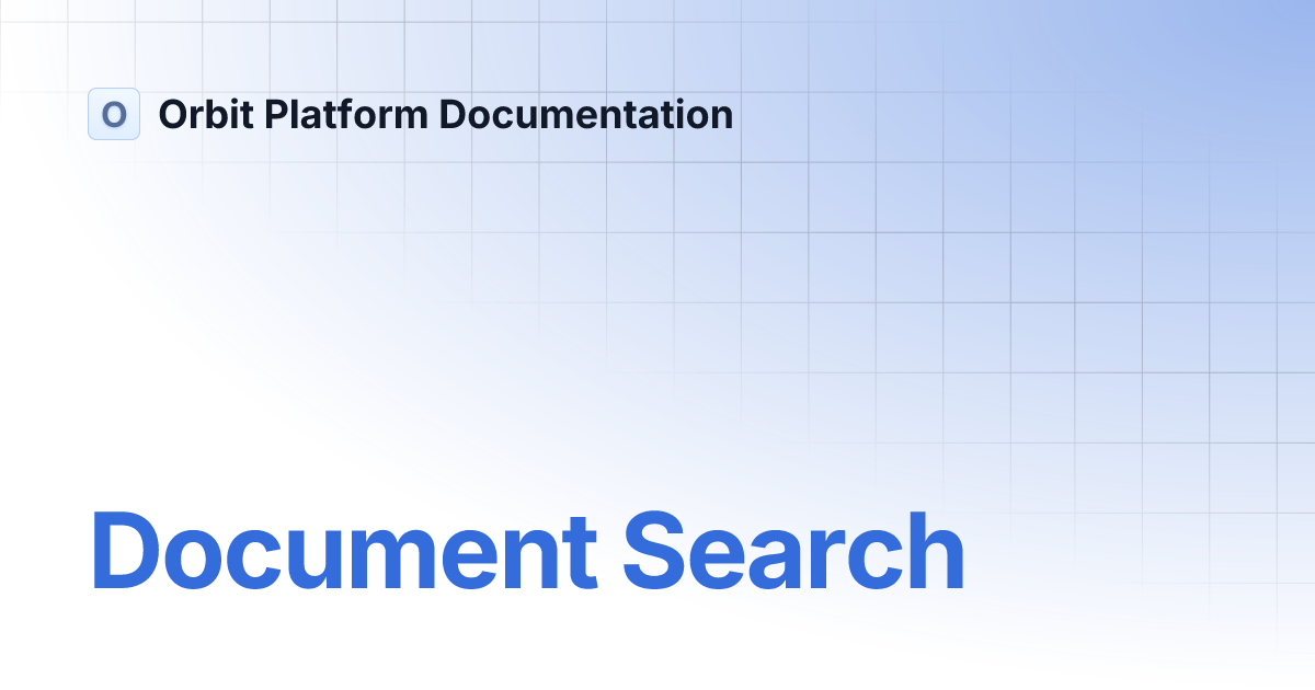 Document Search | API and MCP Reference | Orbit Platform Documentation