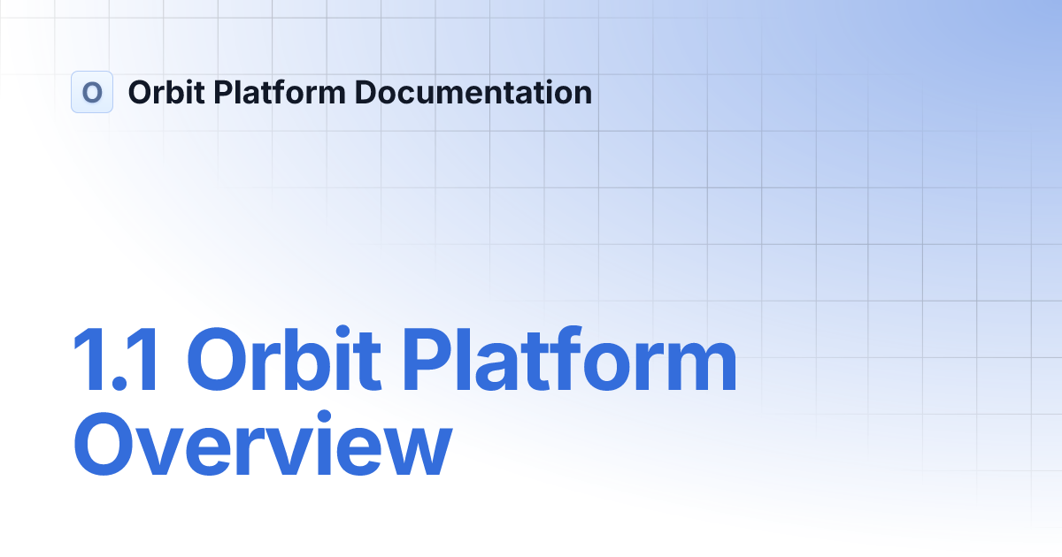 1.1 Orbit Platform Overview | Orbit Platform Documentation