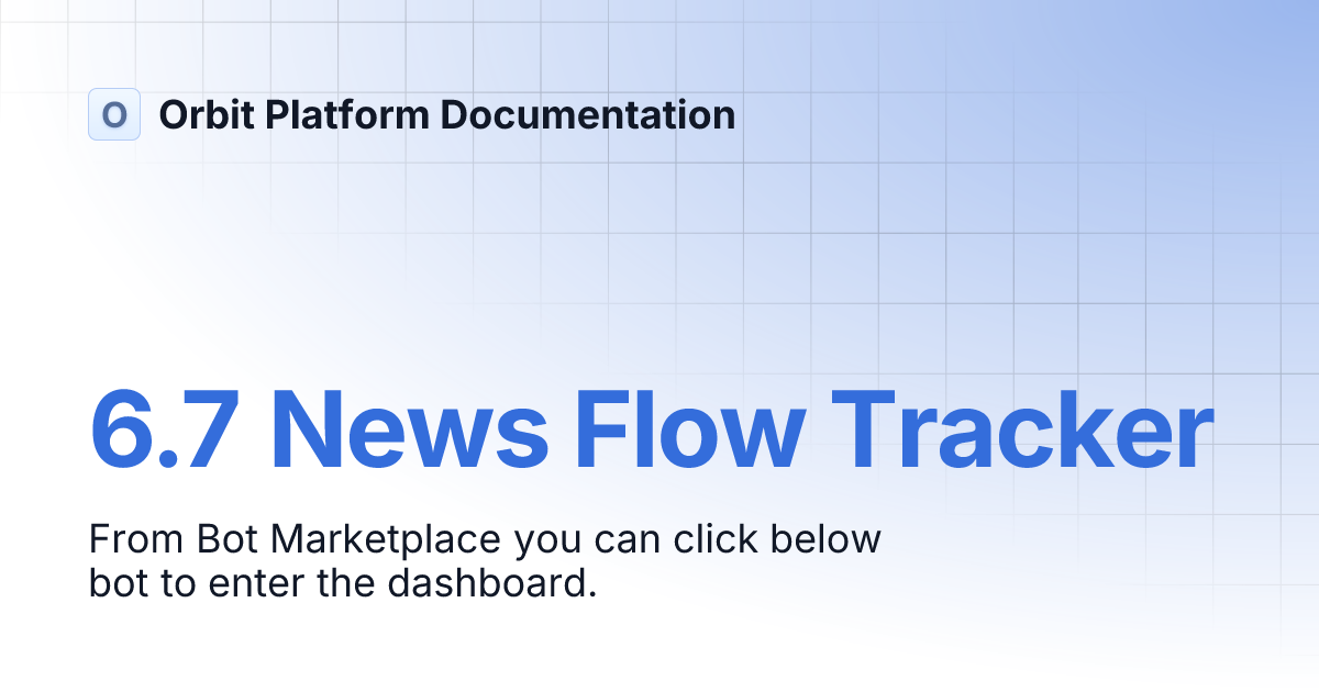 6.7 News Flow Tracker | Orbit Platform Documentation