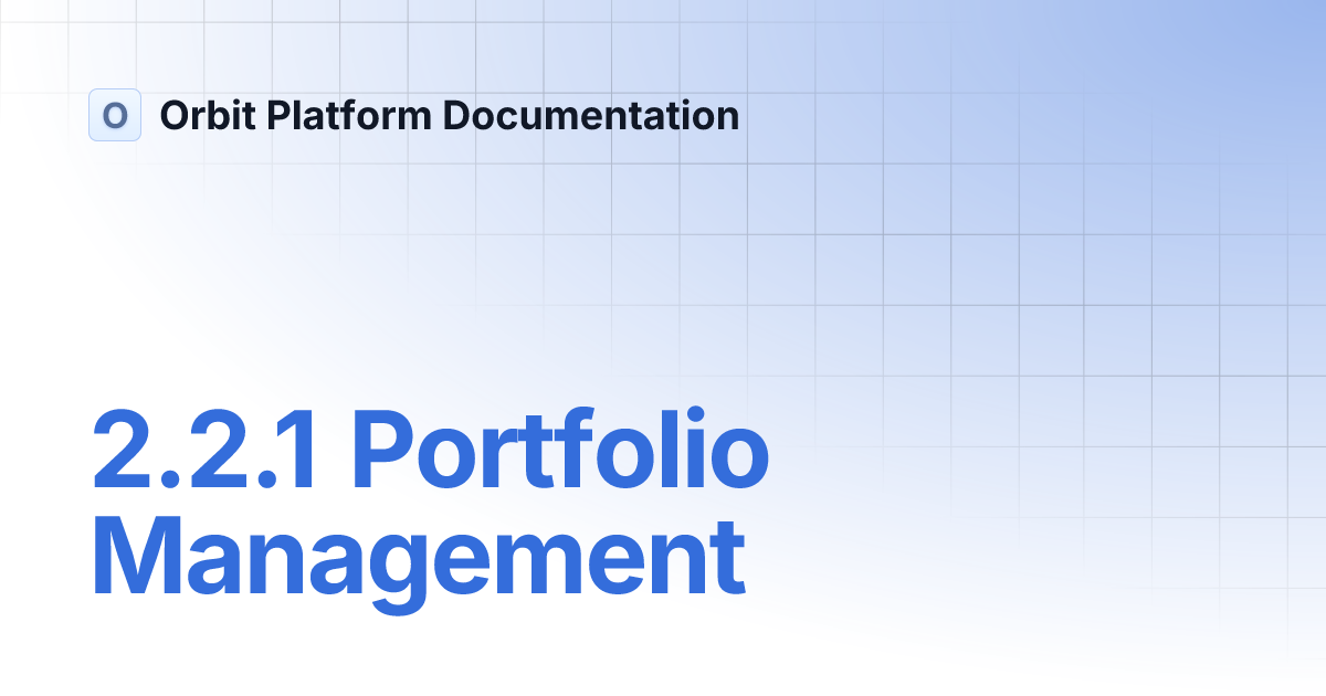 2.2.1 Portfolio Management | Orbit Platform Documentation